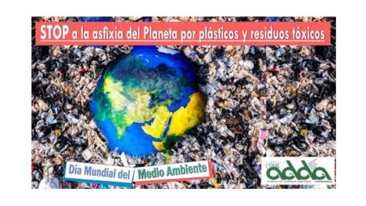 Ong ADDA: ADDA dice: Stop a la asfixia del Planeta por plásticos y ...